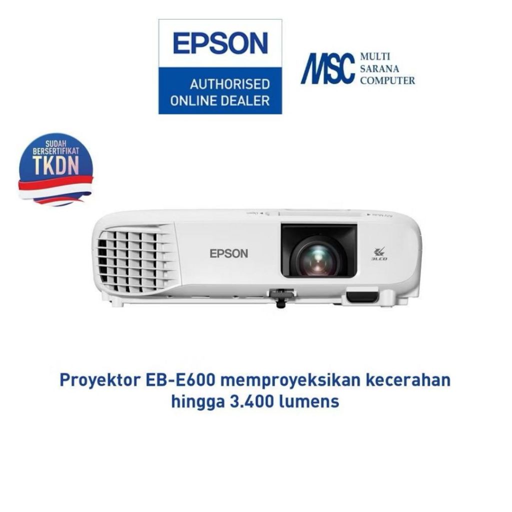 Jual EPSON Proyektor EB-E600 EBE600 EB E600 XGA 3LCD 3400 Lumens TKDN Pengganti EB-E500 Resmi ...