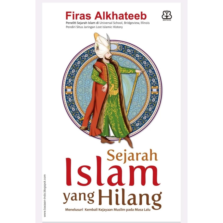 Jual Sejarah Islam yang Hilang - Menelusuri Kembali Kejayaan Muslim pada Masa Lalu - Firas ...