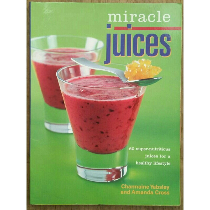 Jual Miracle Juice (60 Super-Nutritious Juices For a Healthy Lifestyle)