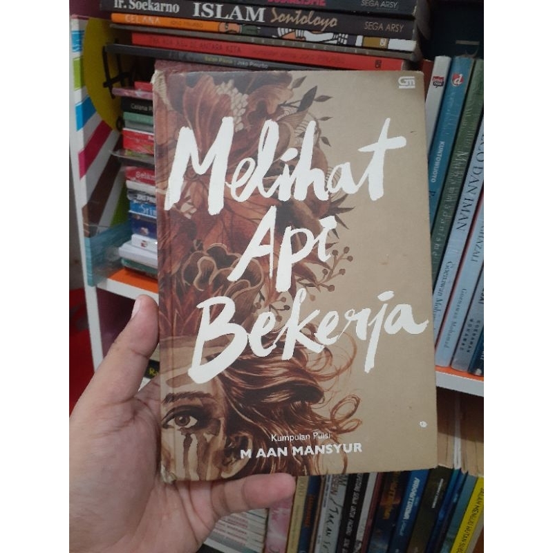 Jual melihat api bekerja - aan mansyur | Shopee Indonesia