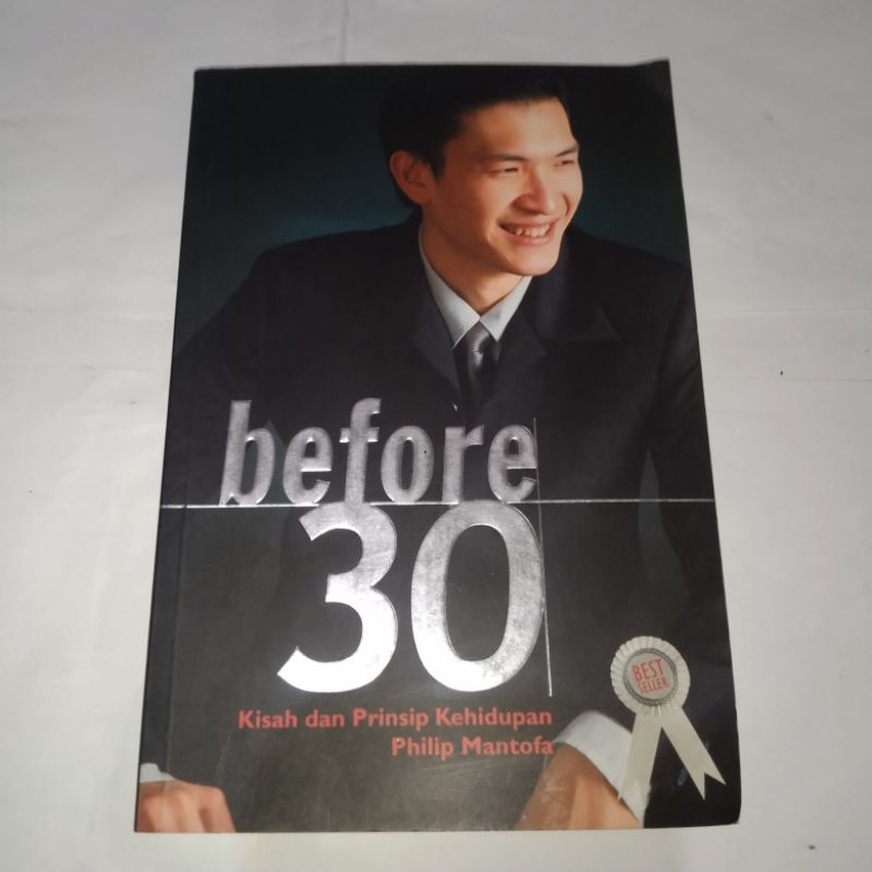 Jual Buku before 30 • Kisah dan Prinsip Kehidupan Philip Mantofa ...