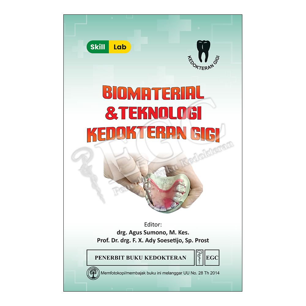 Jual Buku ORIGINAL - Buku Skill Lab Biomaterial & Teknologi Kedokteran Gigi Agus Sumono EGC ...