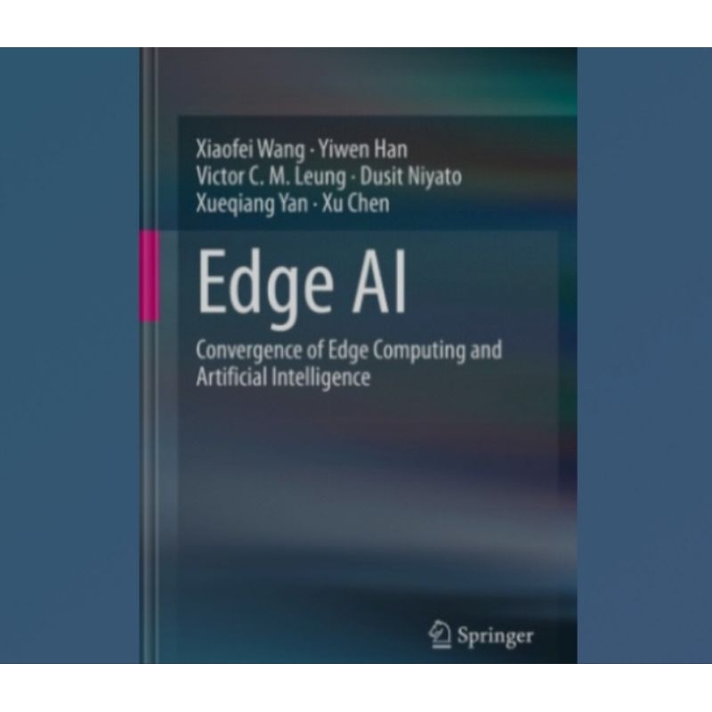 Jual Buku Edge AI: Convergence of Edge Computing and Artificial Intelligence | Shopee Indonesia