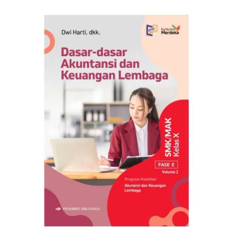 Jual DASAR2 AKUNTANSI & KEUANGAN LEMBAGA SMK/MAK KELAS 10 VOL.2 KURIKULUM MERDEKA -ERLANGGA ...