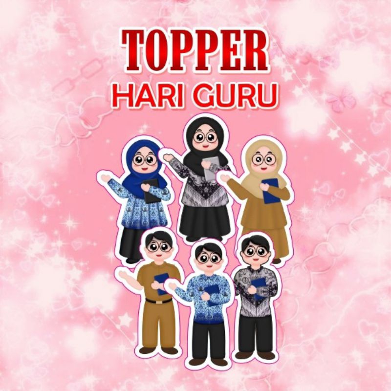 Jual TOPPER HARI GURU Lengkap, topper kue, topper bucket, topper ulang ...