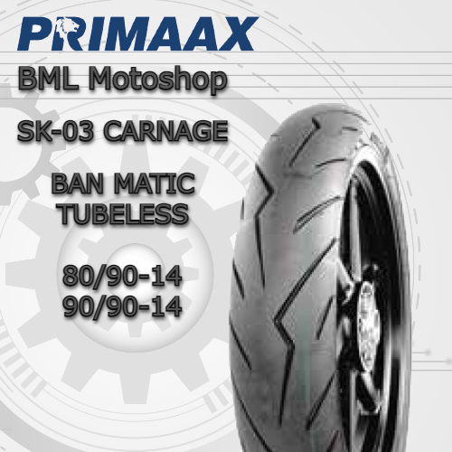 Jual Ban Matic Primaax Tubeless SK-03 Carnage 70/90-14 // 80/90-14 ...