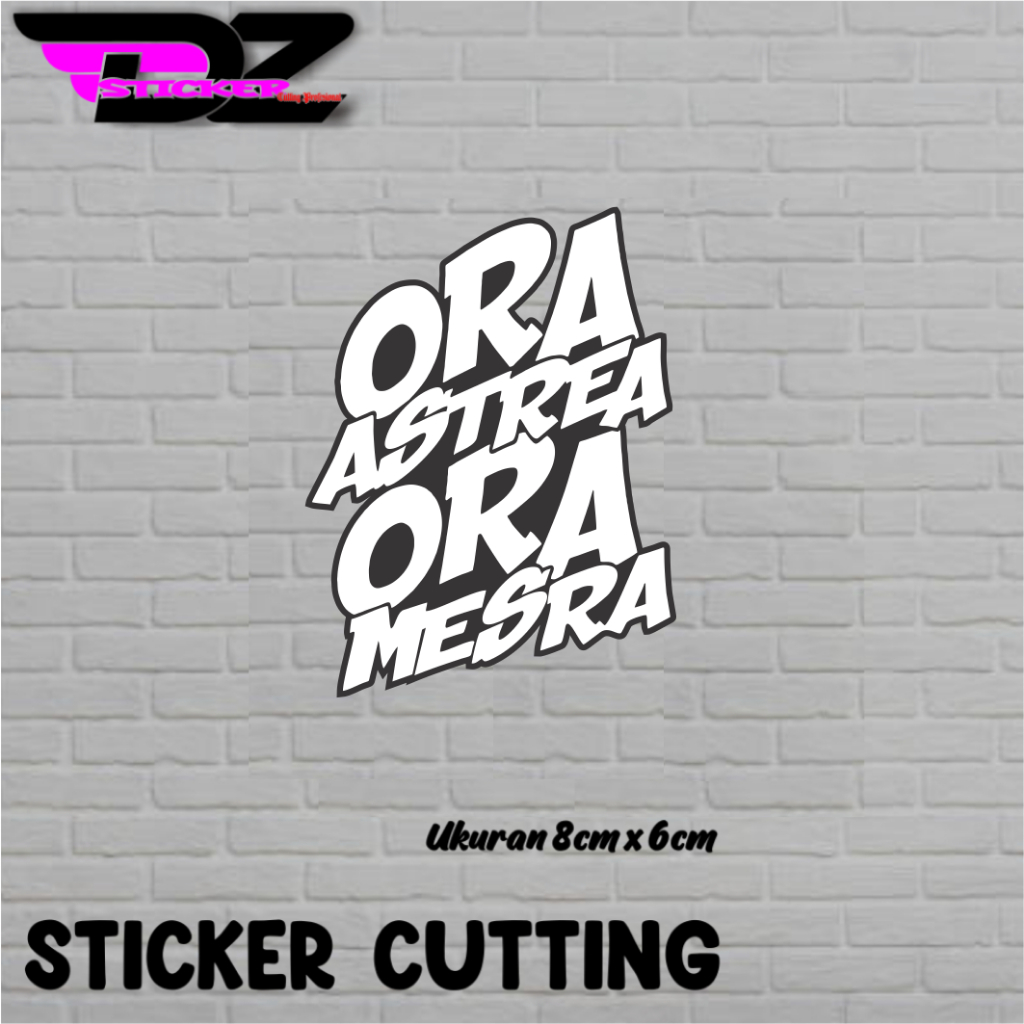 Jual Sticker Cutting Motor Stiker Kata-Kata Ora Astrea Ora Mesra ...