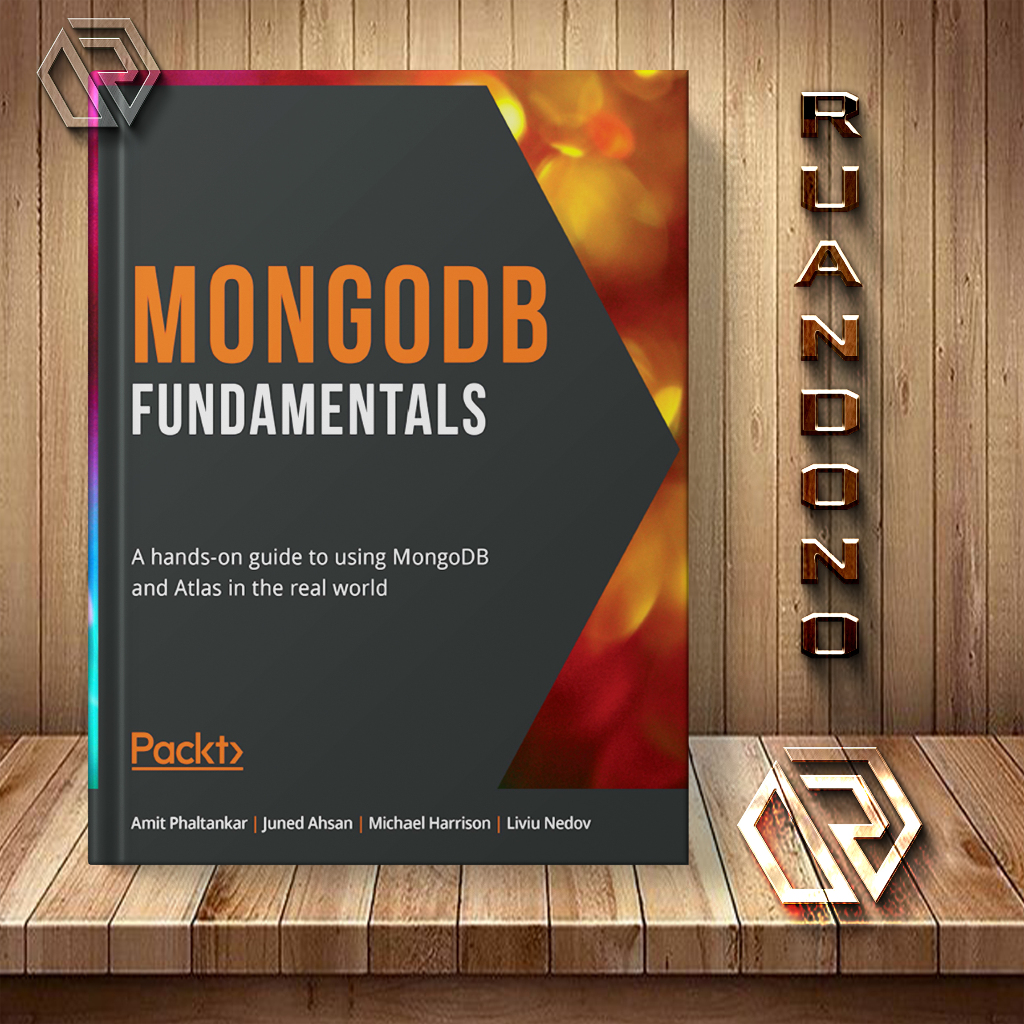 Jual MongoDB Fundamentals: A hands-on guide to using MongoDB and Atlas in the real world ...