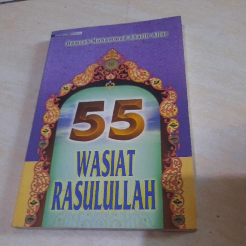 Jual 55 WASIAT RASULULLAH - HANZAH MUHAMMAD SHAHIH AJJAJ | Shopee Indonesia