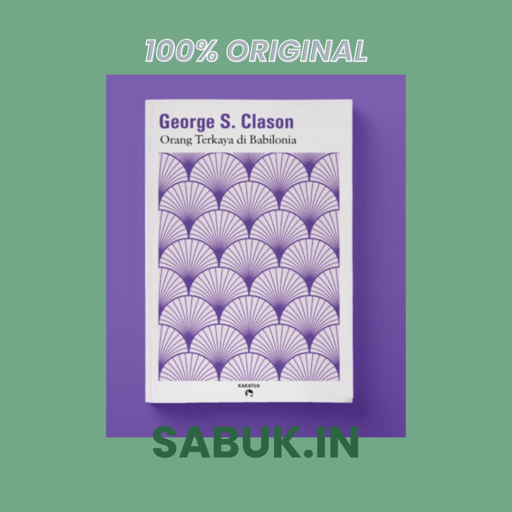 Jual Orang Terkaya di Babilonia (The Richest Man in Babylon) - George S ...