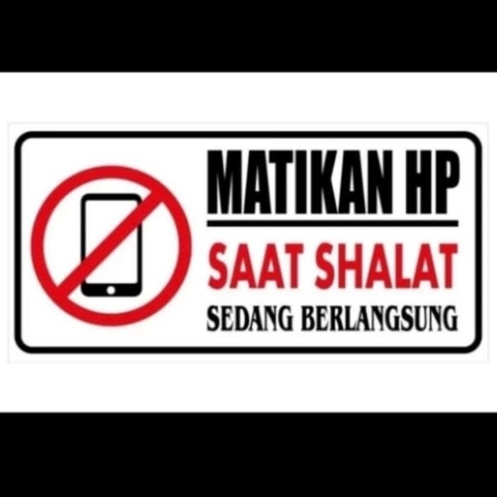 Jual STIKER VINYL MATIKAN HP SAAT SHALAT 10X23CM SIGN RAMBU K3 | Shopee ...