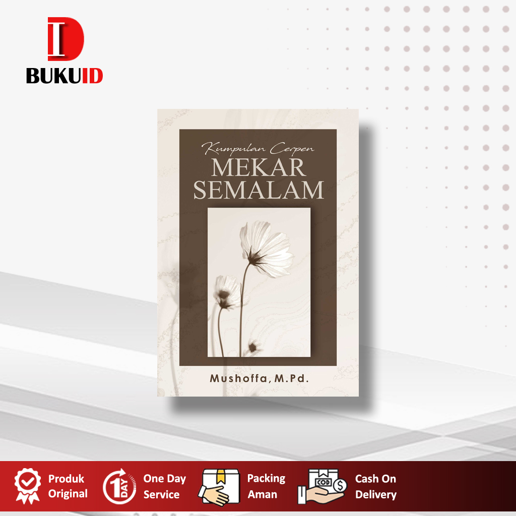 Jual Buku Kumpulan Cerpen: Mekar Semalam - Mushoffa | Shopee Indonesia