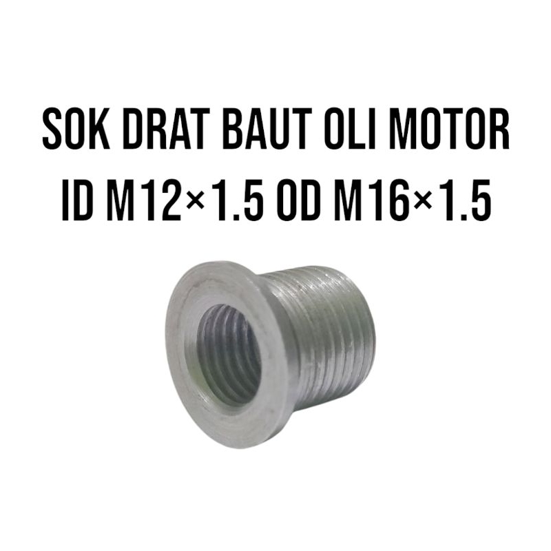 Jual Sokdrat Sok Drat Ulir M16-M12 Baut Tutup Oli Motor . Bosh Drat ...