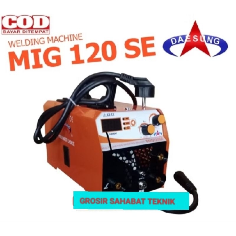 Jual Mesin Las MIG DAESUNG MIG-120SE DUA MODE GAS DAN TANPA GAS FULLSET ...