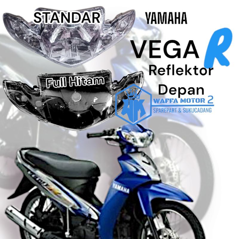 Jual REFLEKTOR LAMPU DEPAN YAMAHA VEGA R NEW 2006 - 2008 STANDAR FULL ...
