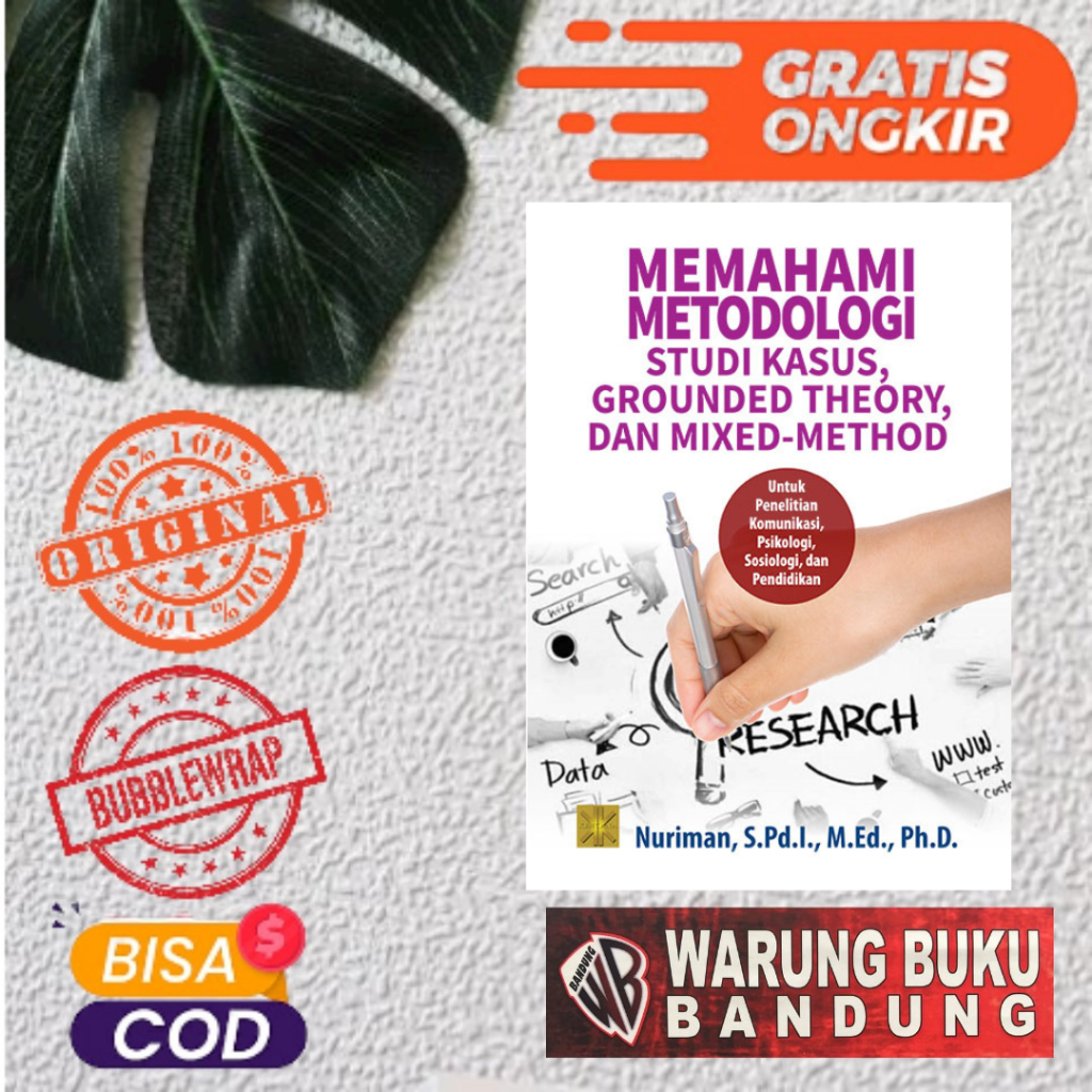 Jual BUKU MEMAHAMI METODOLOGI STUDI KASUS, GROUNDED THEORY, DAN MIXED ...