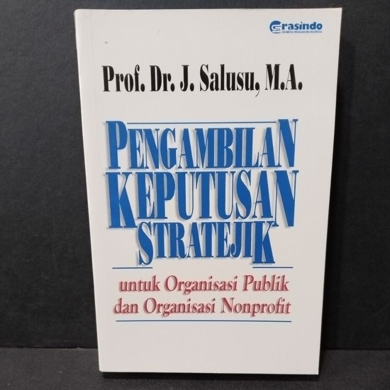 Jual Buku original PENGAMBILAN KEPUTUSAN STRATEJIK by Prof Dr J Salusu | Shopee Indonesia