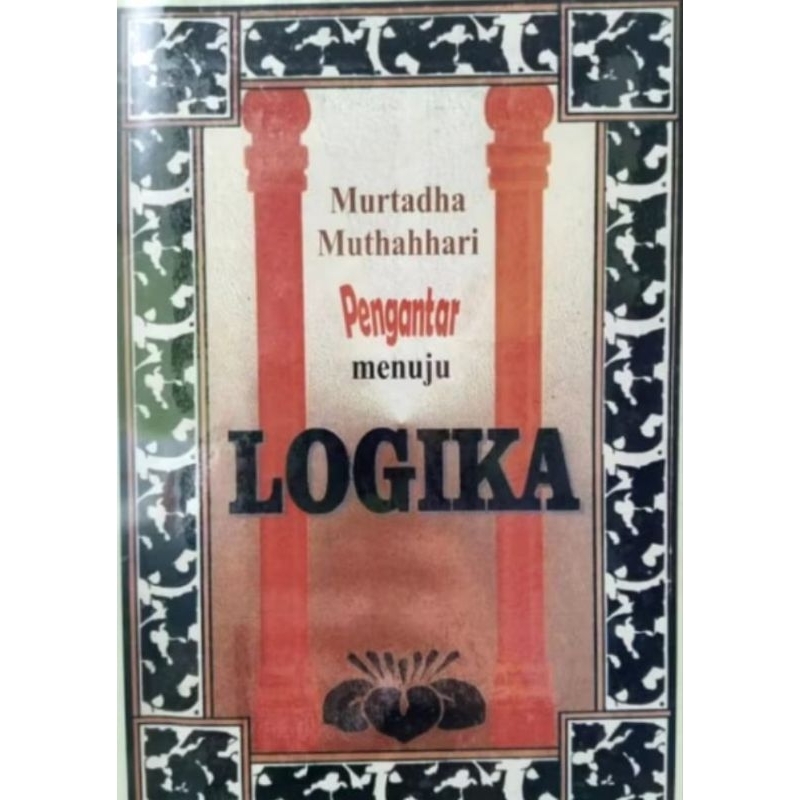 Jual Pengantar Menuju Logika by Murtadha Muthahhari | Shopee Indonesia