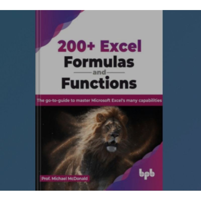 Jual Buku 200+ Excel Formulas and Functions: The go-to-guide to master Microsoft Excel's many ...