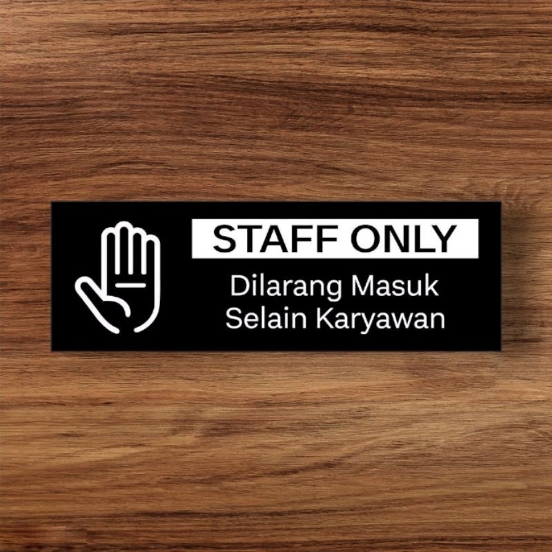 Jual Sign Staff Only / Dilarang Masuk Selain Karyawan Sign In Acrylic ...