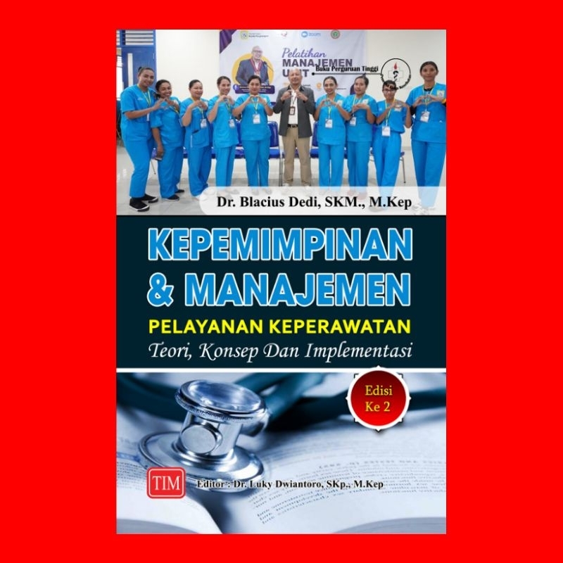 Jual Kepemimpinan dan Manajemen Pelayanan Keperawatan (Teori, Konsep dan Implementasi) - Edisi ...