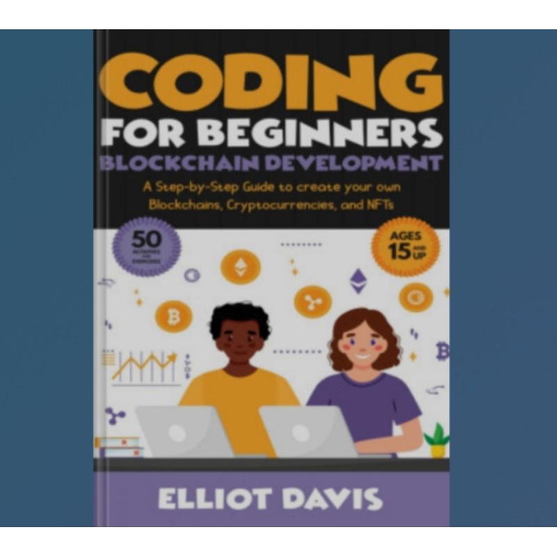 Jual Buku Coding for Beginners: Blockchain Development: A step-by-step guide to create your own ...