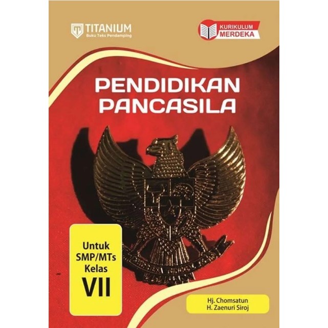 Jual TITANIUM: Buku Teks Pendamping Kurikulum Merdeka Pendidikan Pancasila untuk SMP/MTs Kelas ...