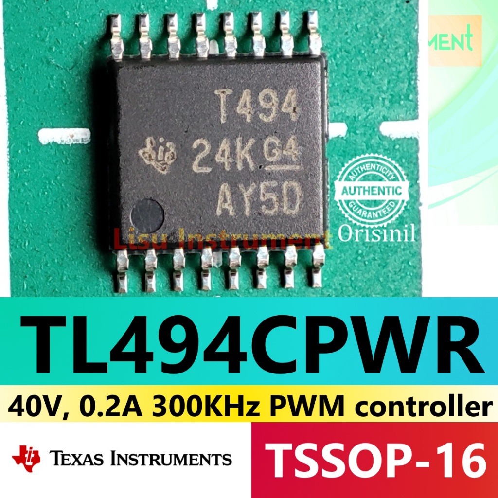 Jual TL494CPWR 40V, 0.2A 300KHz PWM controller TL494 TSSOP-16 Texas Instruments ORIGINAL ...