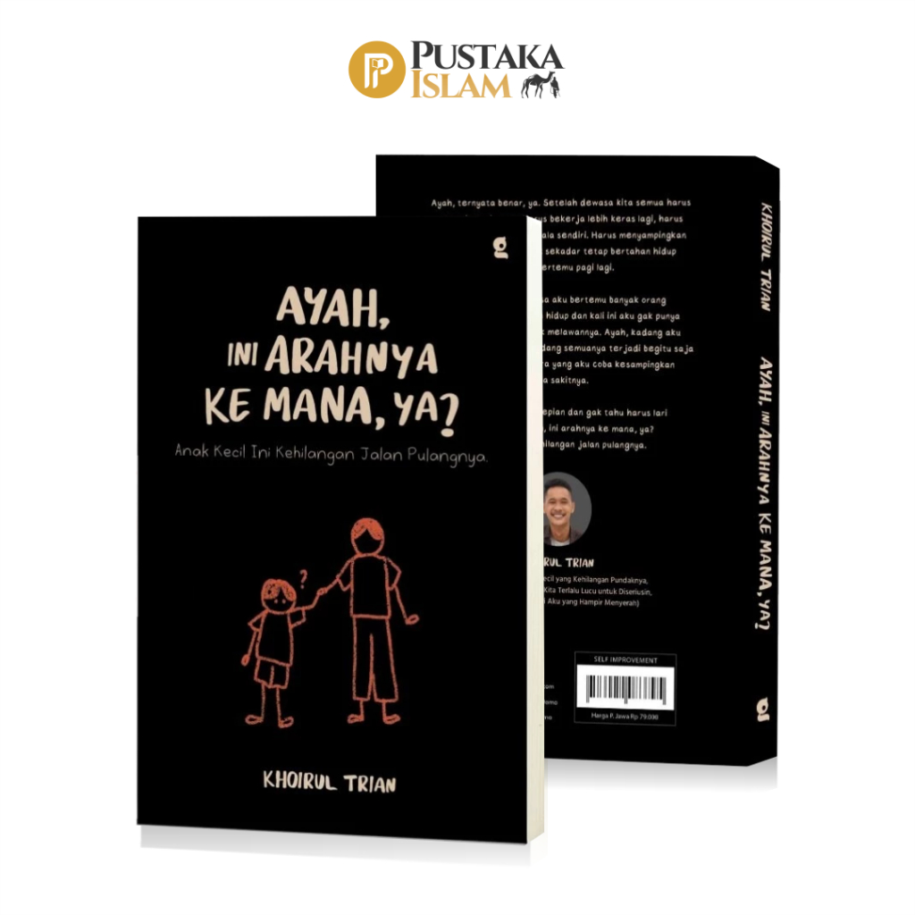 Jual Buku Ayah, Ini Arahnya Kemana Ya? – Renungan Lembut untuk Ayah ...
