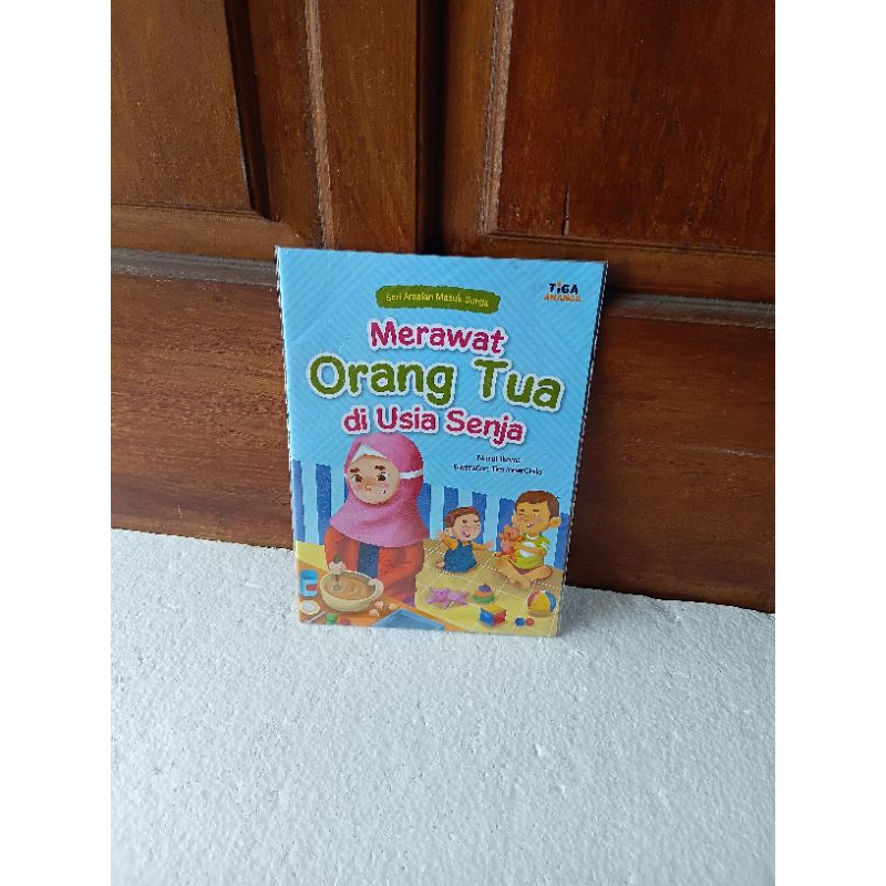 Jual seri amalan masuk surga merawat orang tua di usia senja buku tiga ananda | Shopee Indonesia