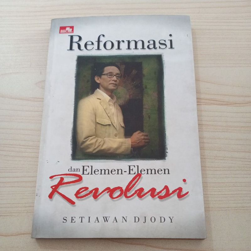 Jual BUKU REFORMASI DAN ELEMEN ELEMEN REVOLUSI OLEH SETIAWAN DJODY ...