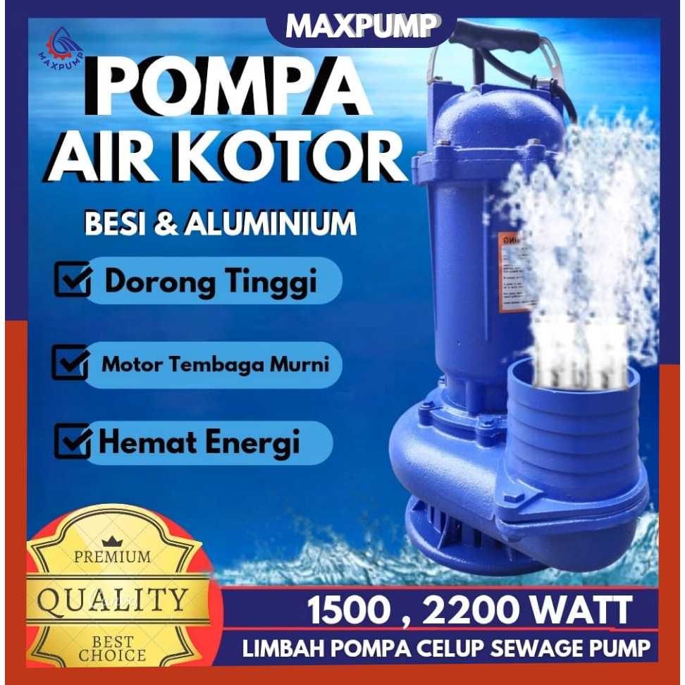 Jual MAXPUMP Pompa submersible Pump 1500W 2200W Pompa Celup Air Kotor ...