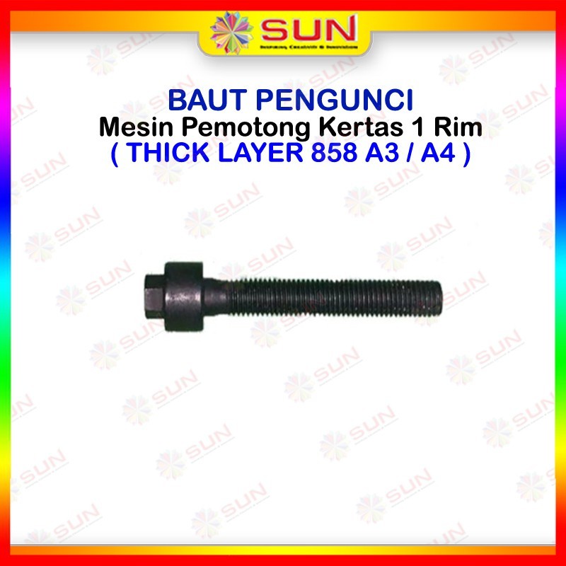 Jual Sparepart Mesin Thick Layer 858 A3/A4 - Baut Pengunci Part Alat Pemotong Kertas 1 Rim ...