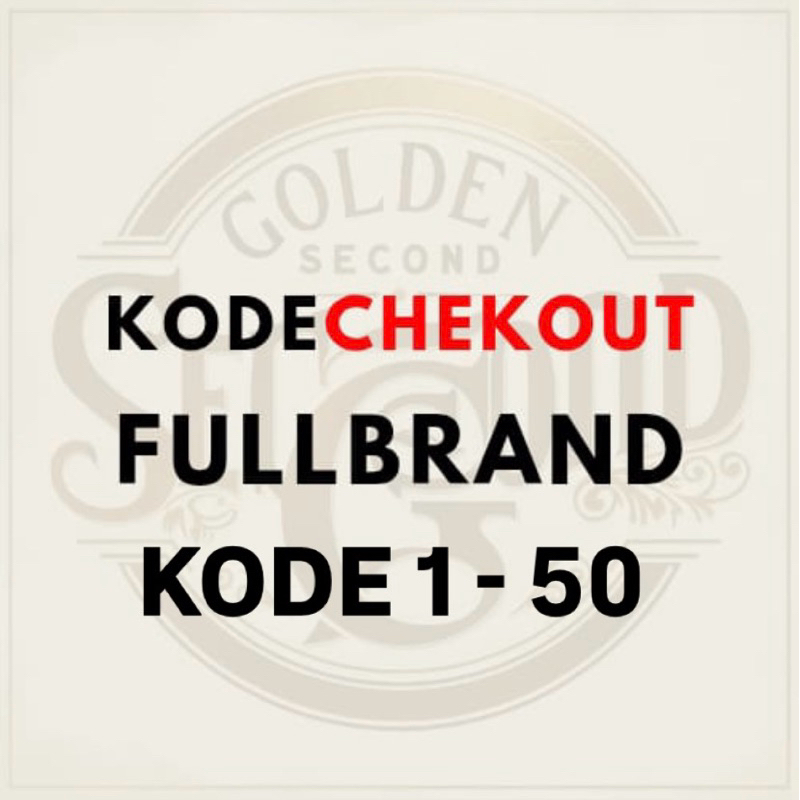 Jual GOLDEN SECOND - KODE BARANG CHEKOUT FUL BRAND | Shopee Indonesia