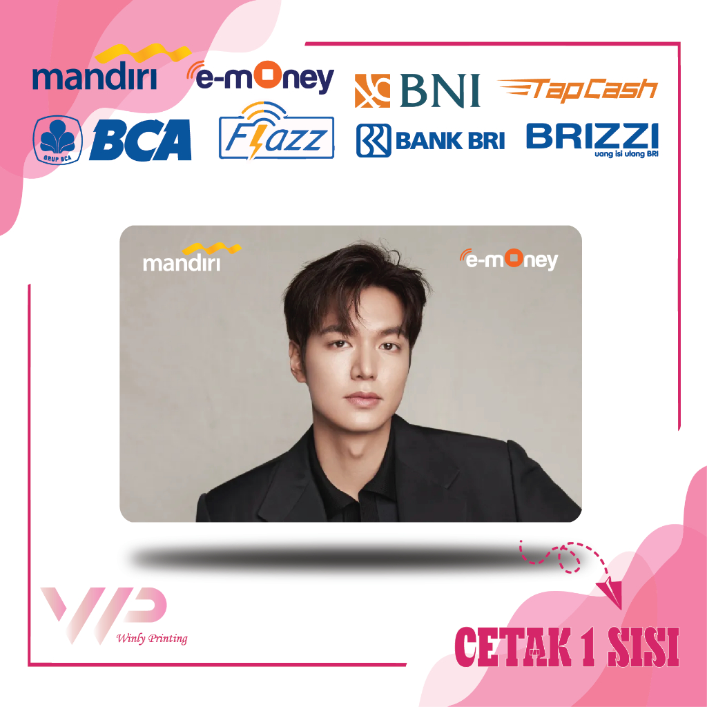 Jual KARTU EMONEY ARTIS KOREA LEE MINHO KPOP E MONEY E TOLL MANDIRI FLAZZ BCA GEN 2 BNI TAPCASH ...