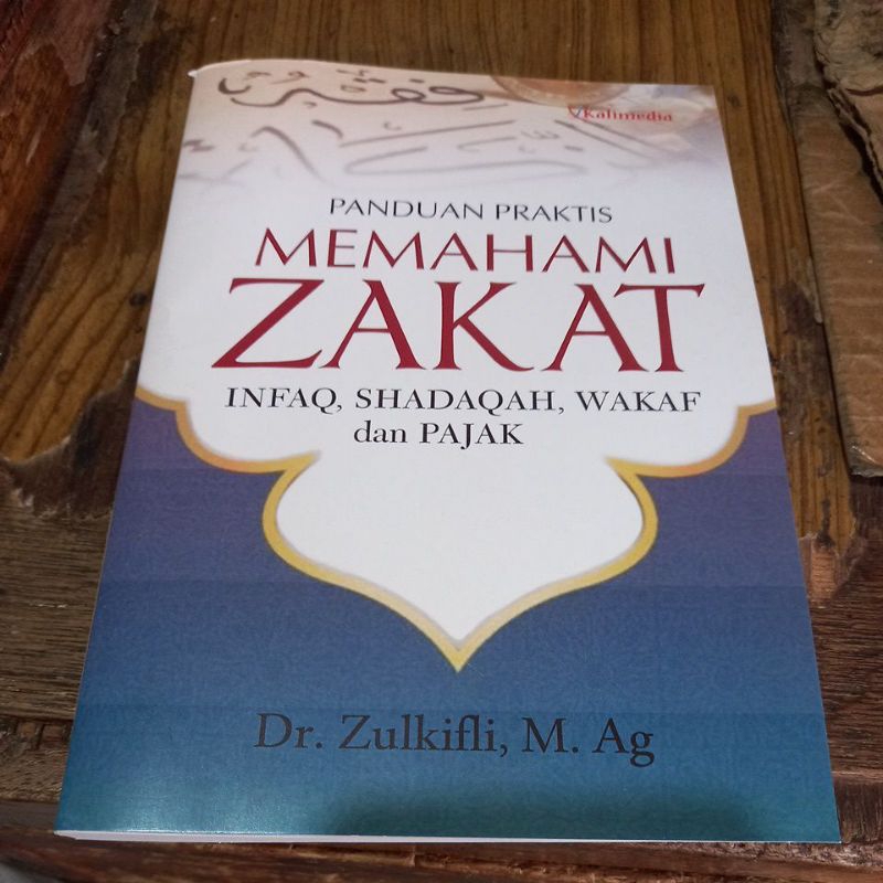 Jual Buku Panduan Praktis Memahami ZAKAT Infaq, Shadaqah, Wakaf dan Pajak by Dr. Zulkifli, M. Ag ...
