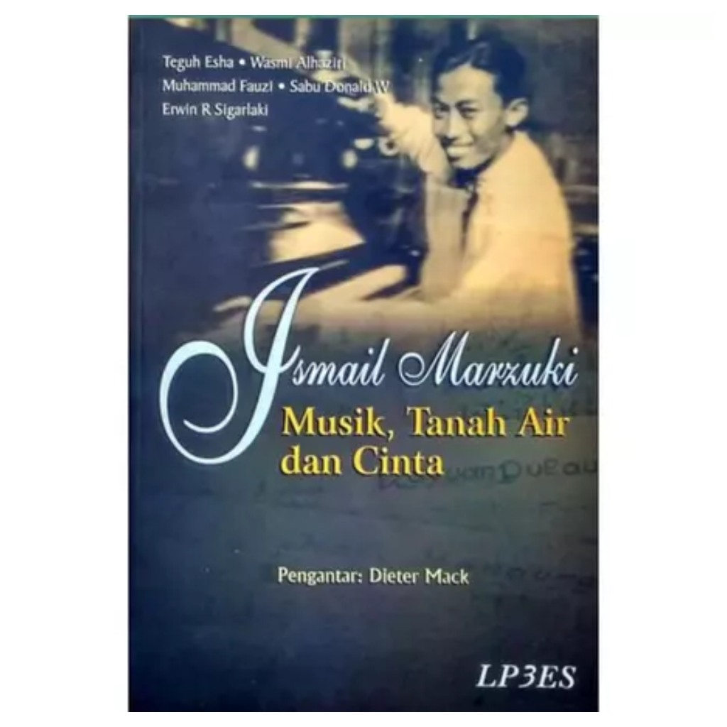 Jual Ismail Marzuki Musik Tanah Air Dan Cinta - Teguh Esha - LP3ES ...