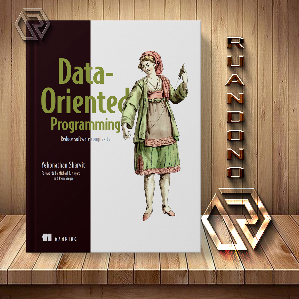 Jual Data-Oriented Programming: Reduce Software Complexity (Final ... Jual Data-Oriented Programming: Reduce Software Complexity (Final ...