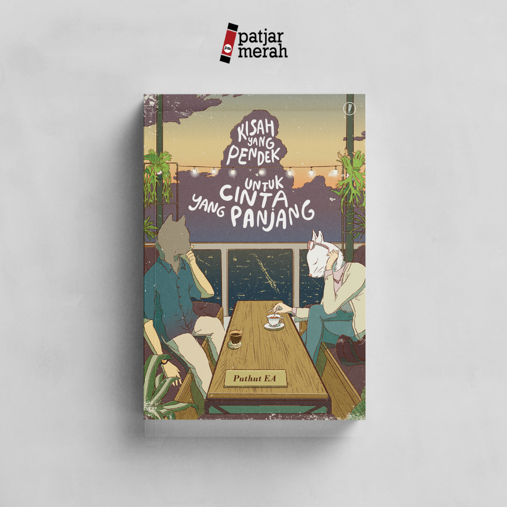 Jual Buku Kisah Cinta Yang Pendek Untuk Cinta Yang Panjang - Puthut EA ...