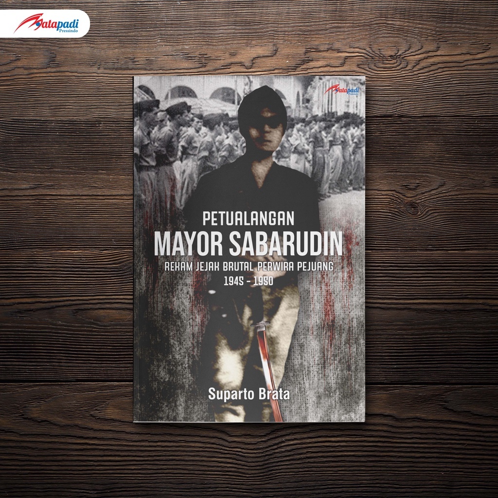 Jual Buku Petualangan Mayor Sabarudin - Rekam Jejak Brutal Perwira ...