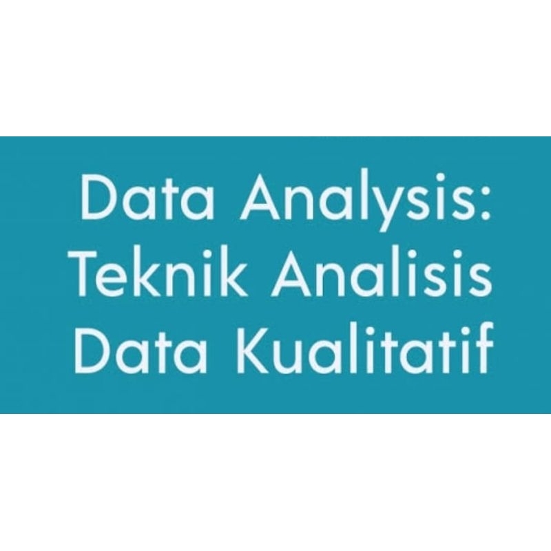 Jual Teknik Analisis Data Kualitatif | Shopee Indonesia