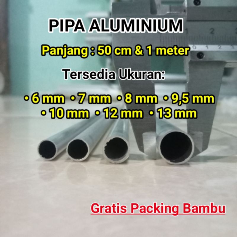 Jual PIPA ALUMINIUM 6mm/7mm/8mm/9,5mm/10mm/12mm/13mm panjang 50cm dan 1 meter | Shopee Indonesia
