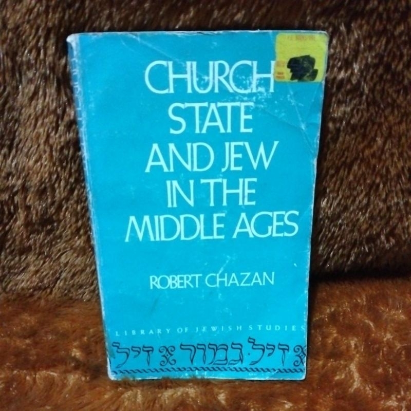 Jual buku church state and jew in the middle ages - Robert Chazan ...