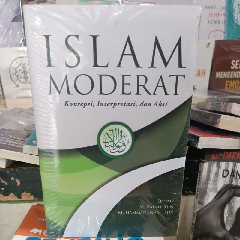 Jual ISLAM MODERAT KONSEPSI INTERPRETASI DAN AKSI | Shopee Indonesia