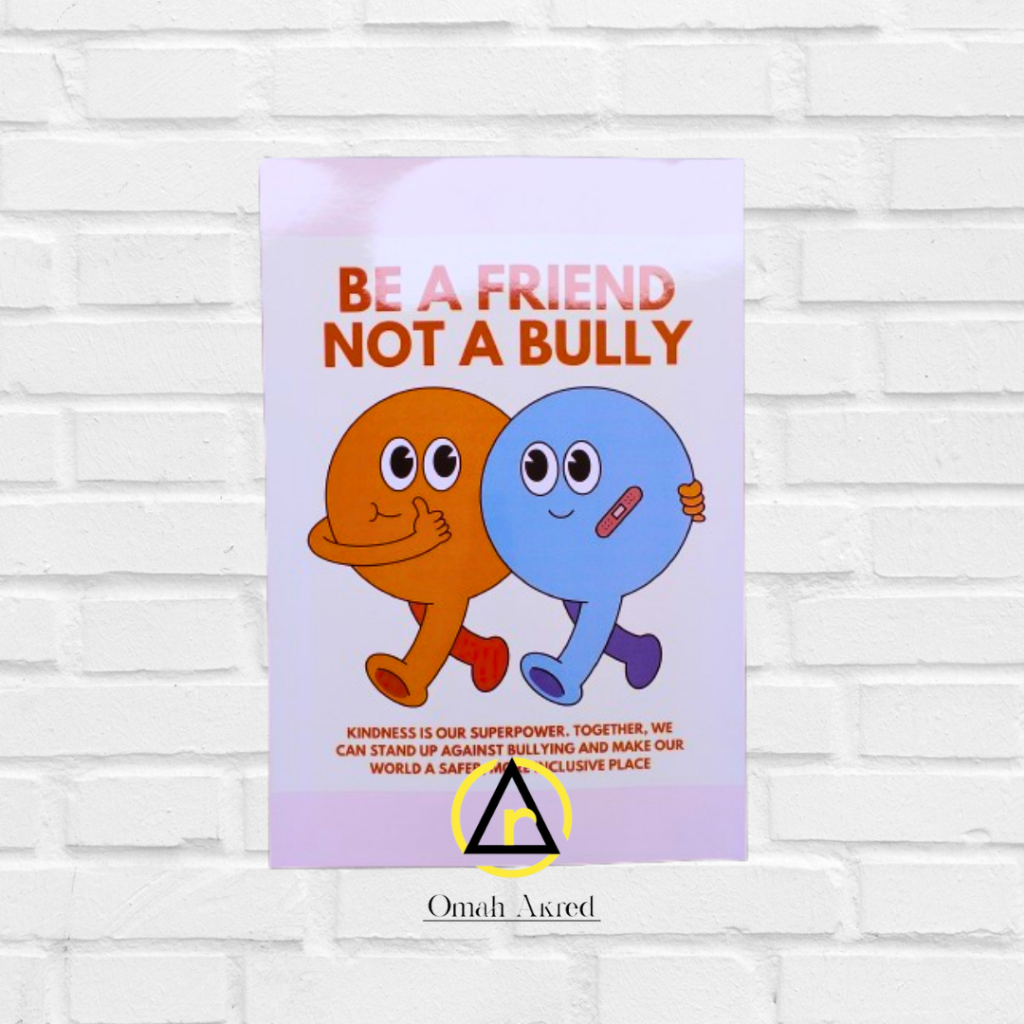 Jual Poster Bullying - Be A Friend Not A Bully - Poster Perundungan ...