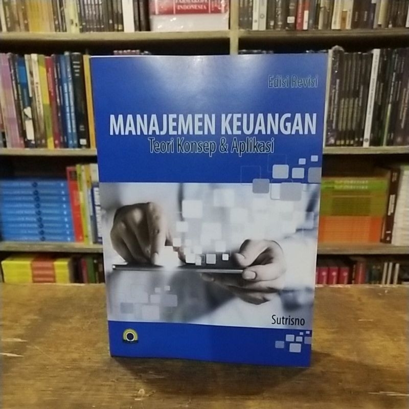 Jual Buku Manajemen Keuangan Teori Konsep Dan Aplikasi Edisi Revisi By Sutrisno | Shopee Indonesia
