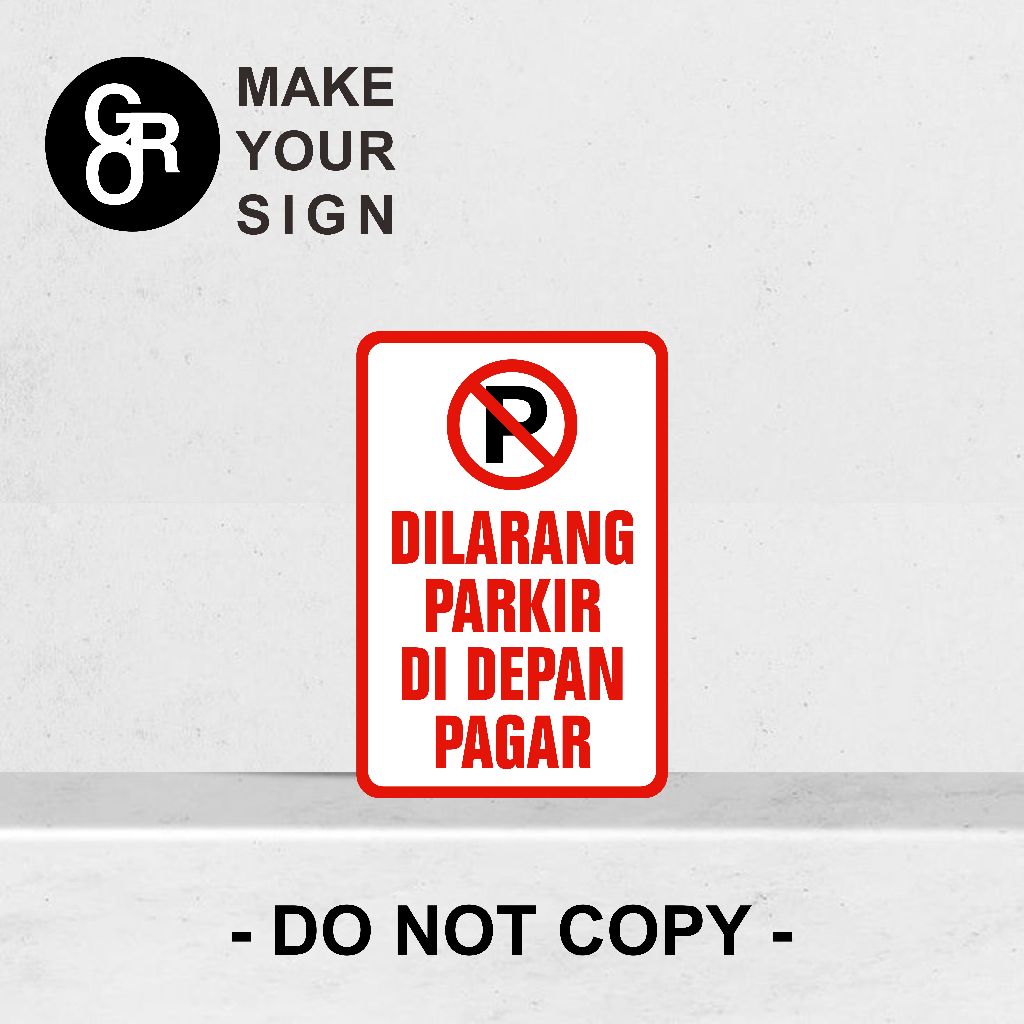 Jual Rambu Sign Plat Alumunium/Plang/Lalu Lintas Dilarang Parkir Di ...