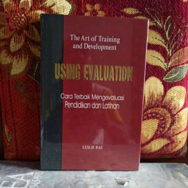 Jual Buku Original The Art of Training and Development USING EVALUATION ...