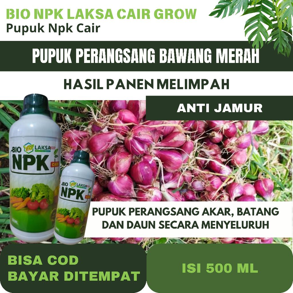 Jual Pupuk Pembesar Umbi Bawang Merah PREMIUM BIO NPK CAIR LAKSA GROW isi 500 ML | Shopee Indonesia