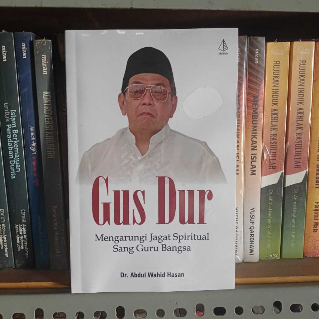 Jual Buku Gus Dur - Mengarungi Jagat Spiritual Sang Guru Bangsa - Abdul ...